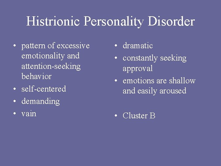 Personality Disorders Chapter 9 General Definition persistent maladaptive