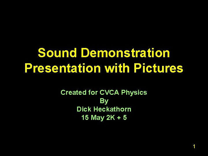 Sound Demonstration Presentation with Pictures Created for CVCA
