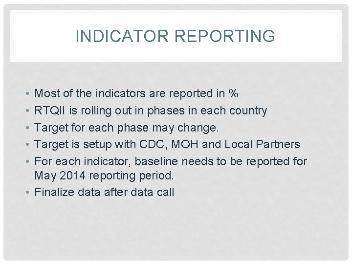 RTQII INDICATOR REPORTING PROJECT REPORTING MONITORING LEARNING OBJECTIVES
