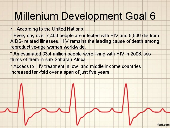 MDG 6 Combat HIVAIDS Malaria and Other Diseases