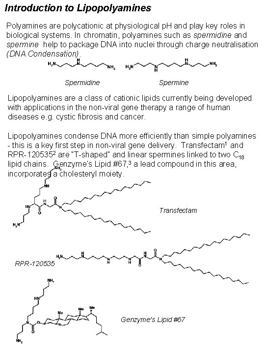 Introduction to Lipopolyamines Polyamines are polycationic at physiological