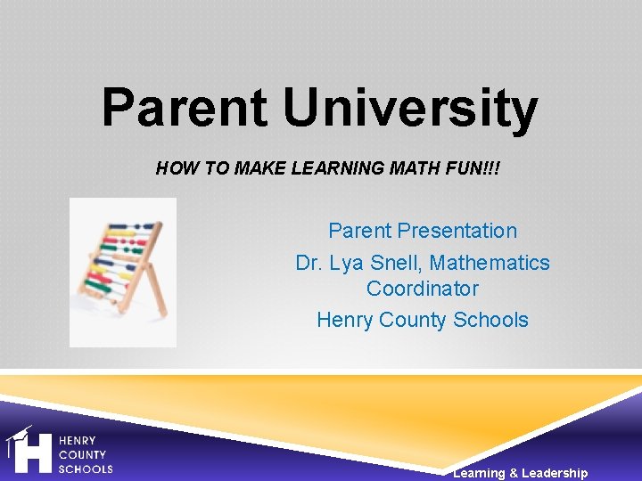 Parent University HOW TO MAKE LEARNING MATH FUN
