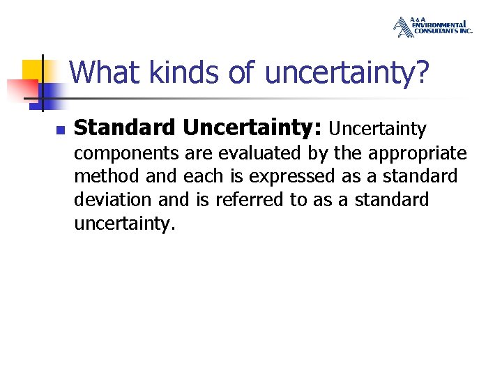 Uncertainties in Trace Analysis Presented by Dr George