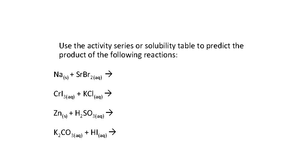Write and balance the following reactions Aqueous solutions