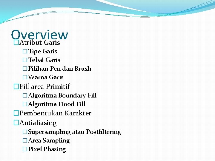 GRAFIKA KOMPUTER ATRIBUT OUTPUT PRIMITIF DEFIANA ARNALDY M