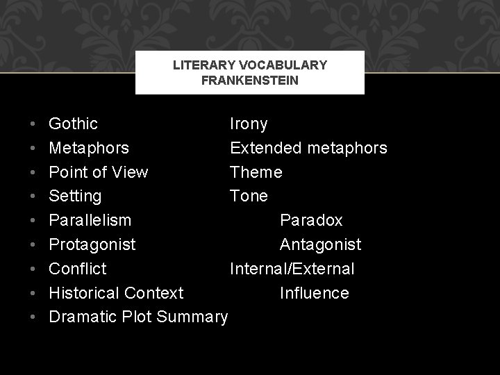 ENGLISH 2323 ENGLISH IV British Literature GOTHIC LITERATURE