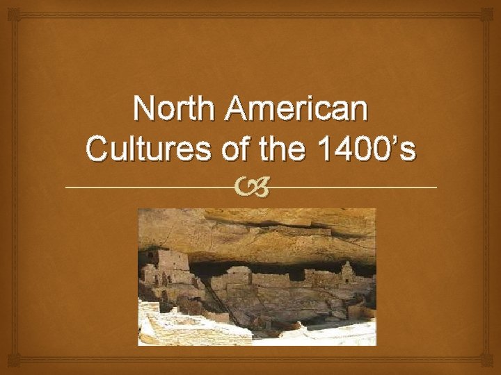 North American Cultures of the 1400s Southwest Region