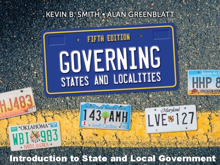 Introduction to State and Local Government Why should