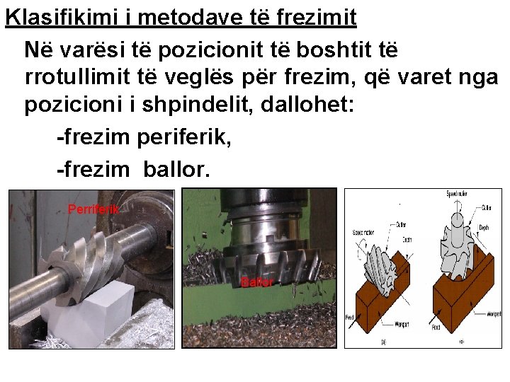 Makinat frezuese dhe llojet e tyre Forma dhe