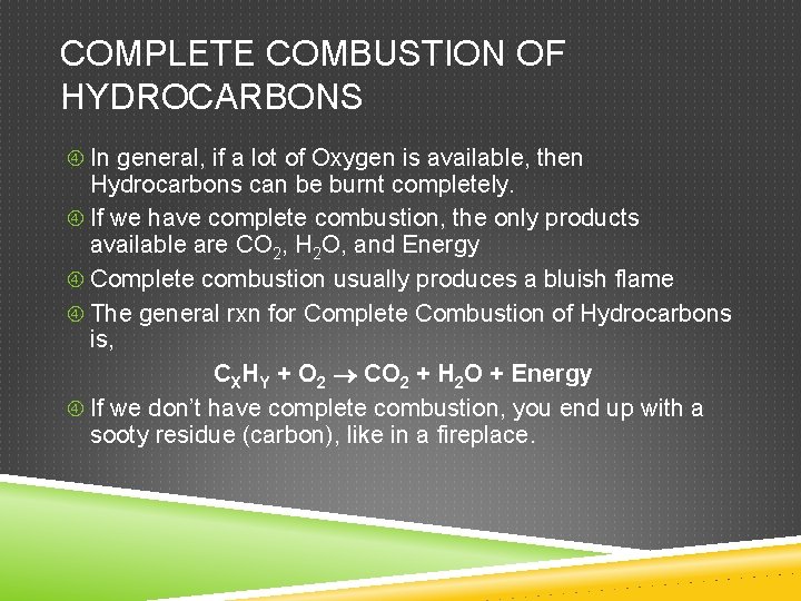 TYPES OF CHEMICAL RXNS COMBUSTION SO FAR We