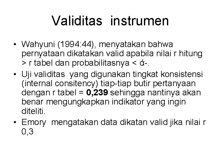 Uji validitas dan relabilitas Oleh Validitas intrumen Sugiono