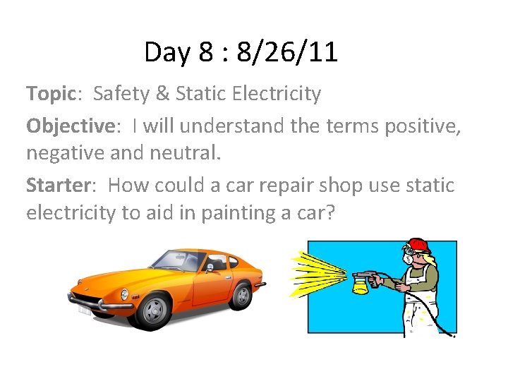 Day 8 82611 Topic Safety Static Electricity Objective