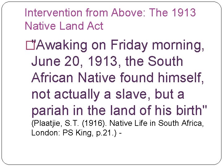 Segregation pre 1948 SOUTH AFRICA APARTHEID Black or