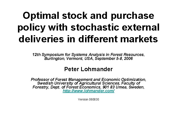 Optimal stock and purchase policy with stochastic external