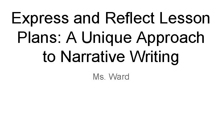 Express and Reflect Lesson Plans A Unique Approach