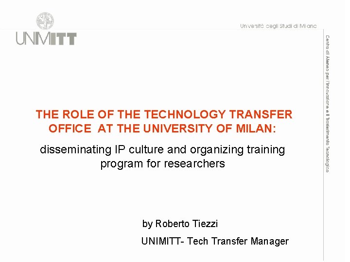 THE ROLE OF THE TECHNOLOGY TRANSFER OFFICE AT