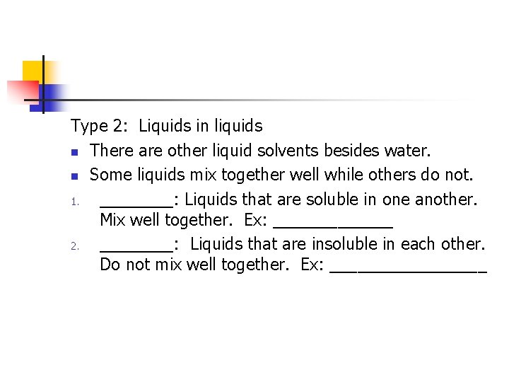 Solutions Mixtures n n n substances in mixture