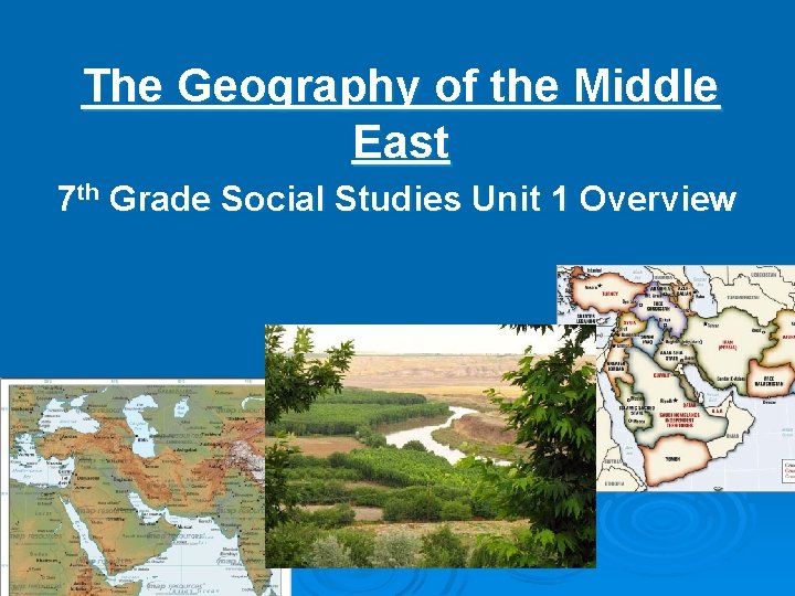 The Geography of the Middle East 7 th