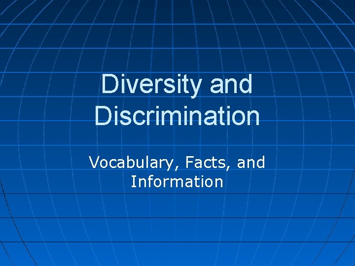 Diversity and Discrimination Vocabulary Facts and Information Diversity