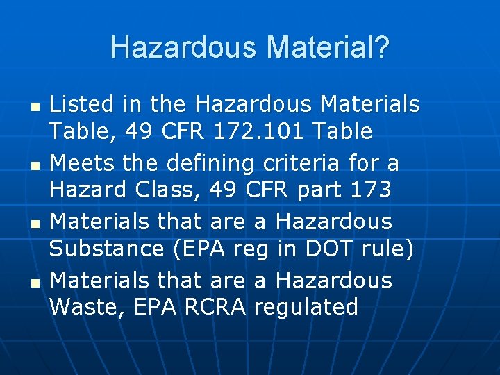 Hazardous Material n n Listed in the Hazardous