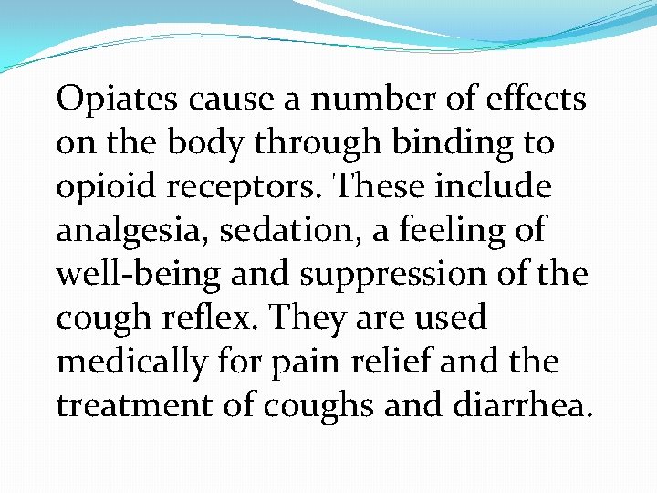 Medicinal chemistry Opiates Learning out comes Understand what