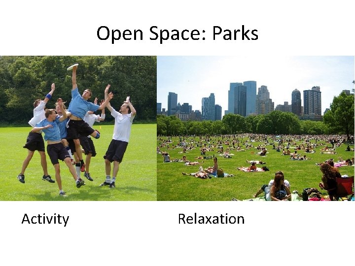 THE URBAN EXPERIENCE What defines the urban experience
