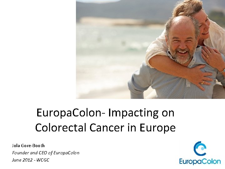 Europa Colon Impacting on Colorectal Cancer in Europe