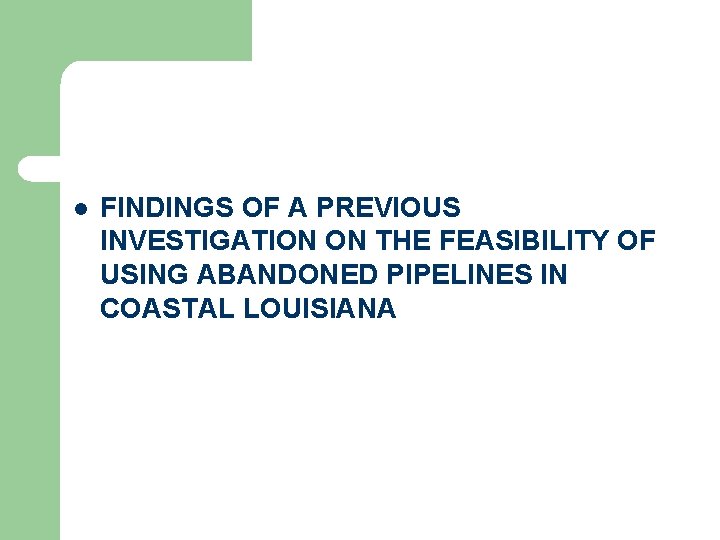 l FINDINGS OF A PREVIOUS INVESTIGATION ON THE