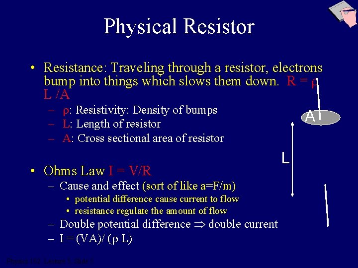 Physics 102 Lecture 05 Circuits and Ohms Law