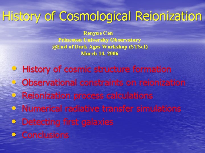 History of Cosmological Reionization Renyue Cen Princeton University