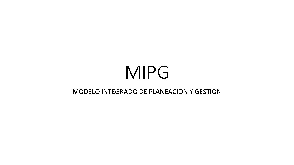 MIPG MODELO INTEGRADO DE PLANEACION Y GESTION Estrategia