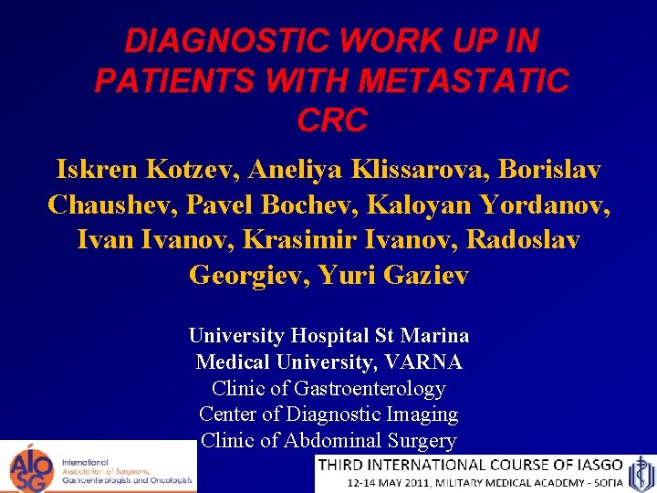 DIAGNOSTIC WORK UP IN PATIENTS WITH METASTATIC CRC