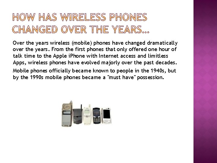 Rachel Horvath Over the years wireless mobile phones