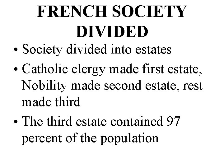 French Revolution Sacrebleu Im Short FRENCH SOCIETY DIVIDED