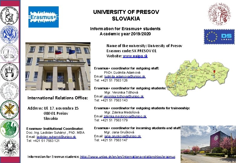 UNIVERSITY OF PRESOV SLOVAKIA Information for Erasmus students