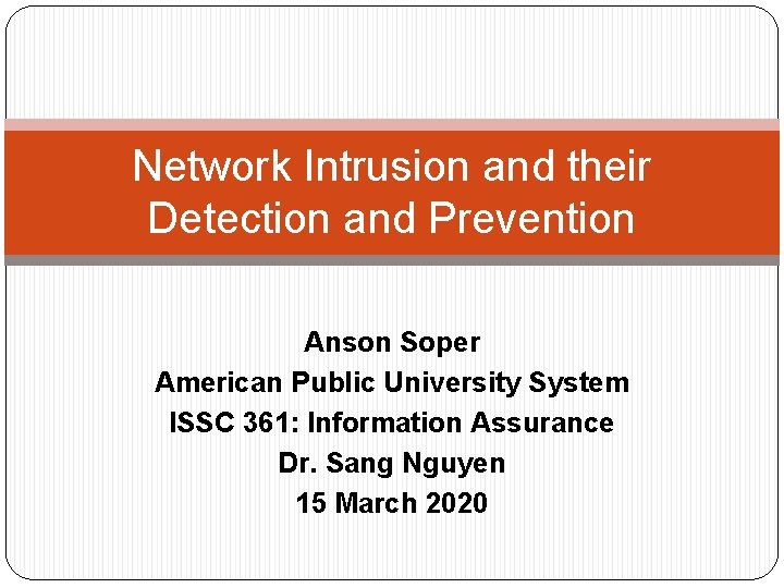 Network Intrusion and their Detection and Prevention Anson
