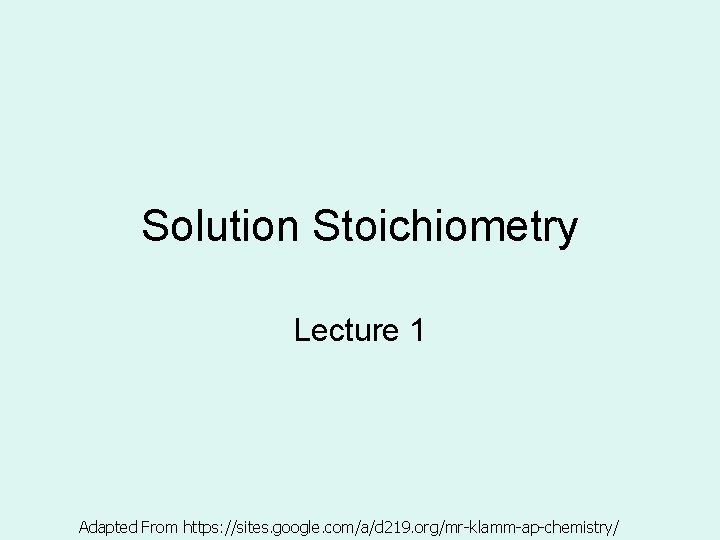 Solution Stoichiometry Lecture 1 Adapted From https sites