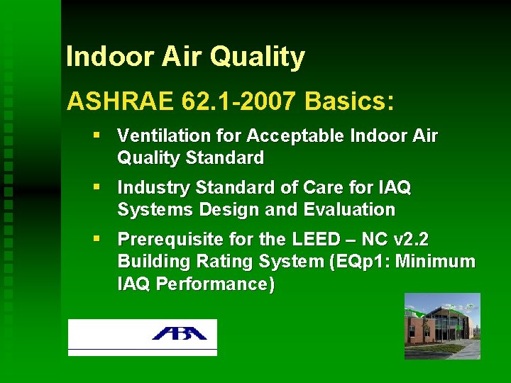 ASHRAE Standard 62 What Now IAQ Design Overview