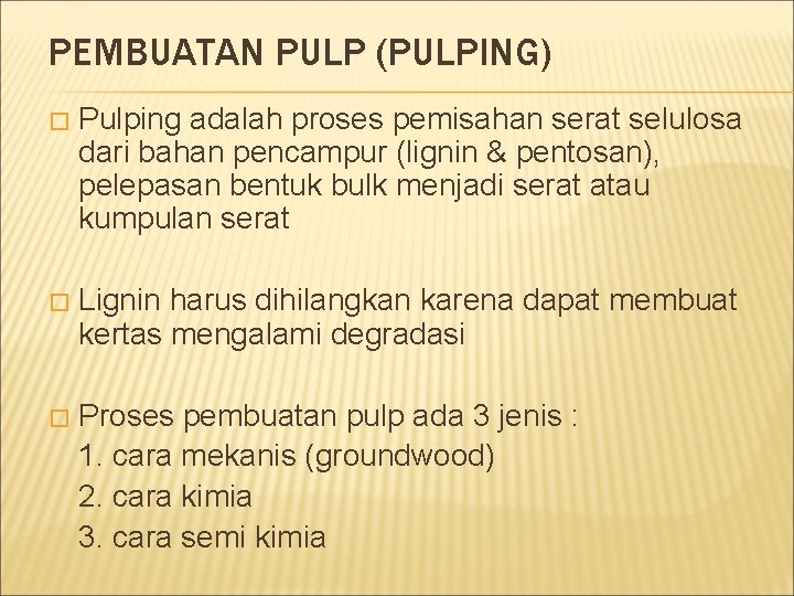 INDUSTRI PULP DAN KERTAS A BAHAN BAKU Selulosa