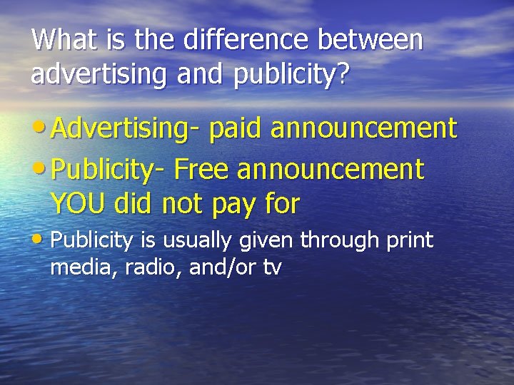 Chapter 19 Advertising and Publicity What is the