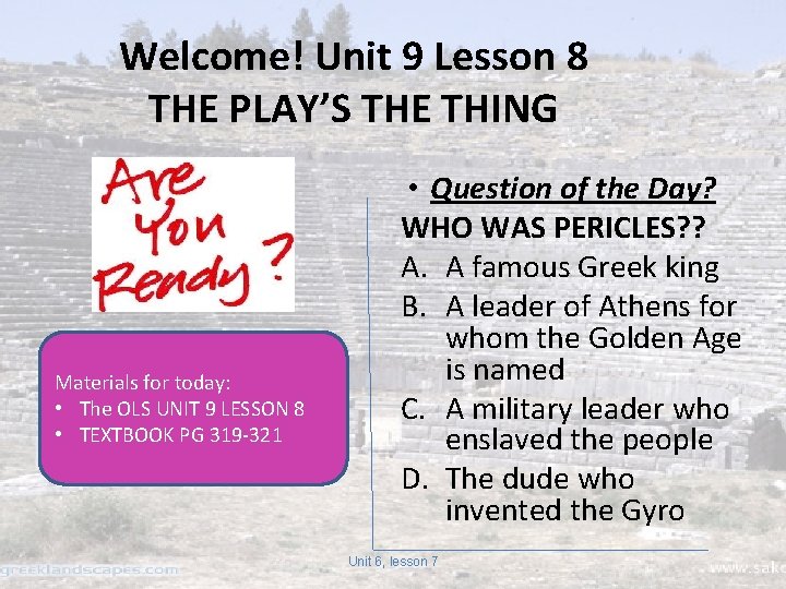 Welcome Unit 9 Lesson 8 THE PLAYS THE