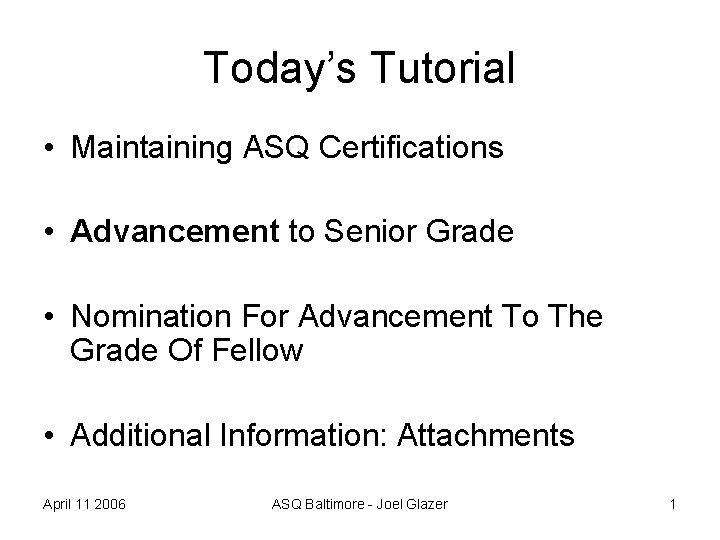 Todays Tutorial Maintaining ASQ Certifications Advancement to Senior