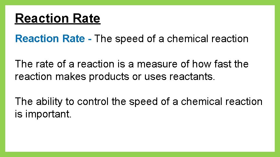 KINETICS Quick Review Kinetics The area of chemistry
