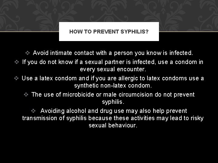 SYPHILIS By Rose Prabjot Amrit Aman WHAT CAUSES