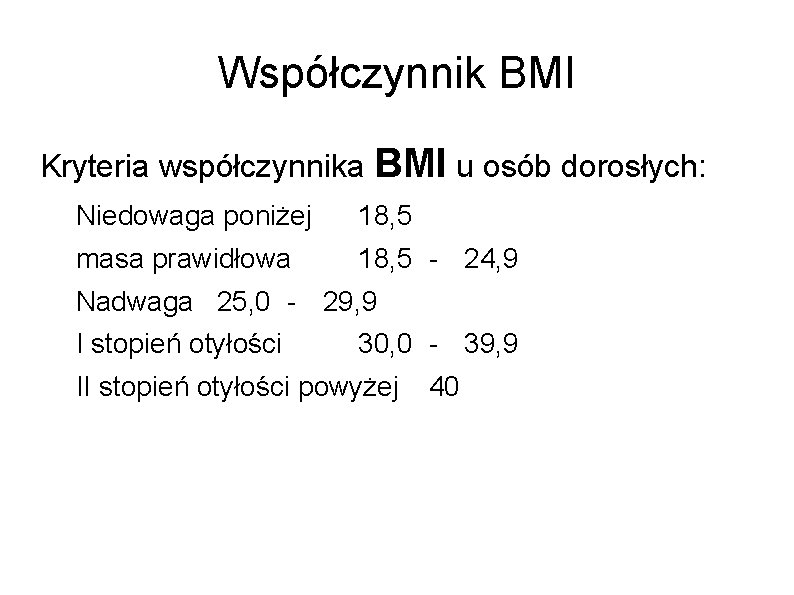 Body Mass Index a g a w d