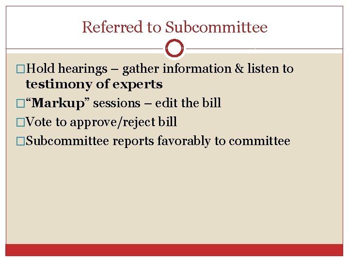 How a Bill Becomes a LAW WHAT ARE
