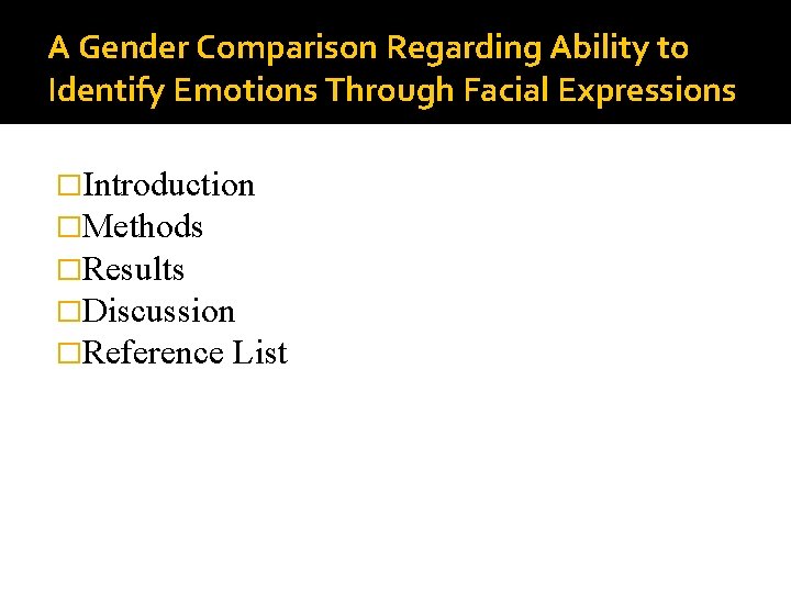 A Gender Comparison Regarding Ability to Identify Emotions