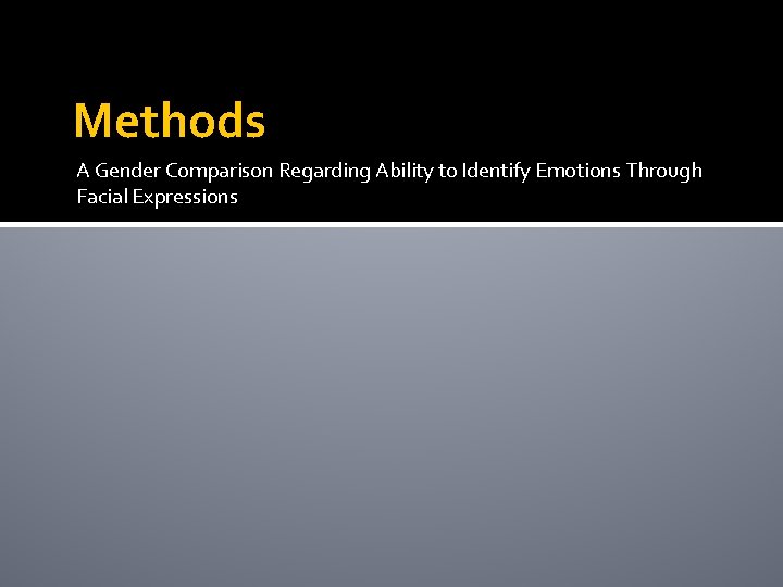 A Gender Comparison Regarding Ability to Identify Emotions