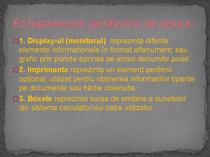 Structura si functionarea calculatorului Retele de calculatoare Elev