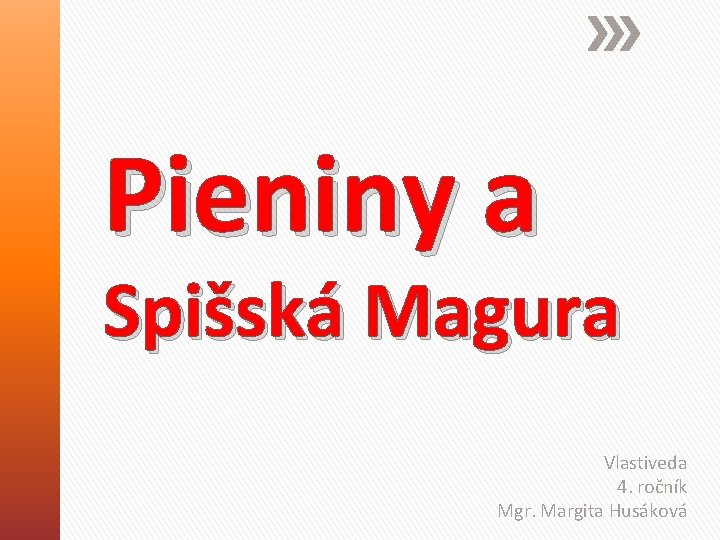 Pieniny a Spisk Magura Vlastiveda 4 ronk Mgr